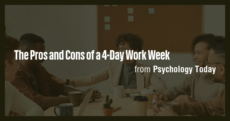 The Pros and Cons of a 4-Day Work Week - Briefly