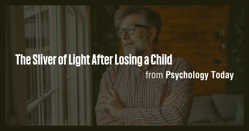 The Sliver of Light After Losing a Child - Briefly