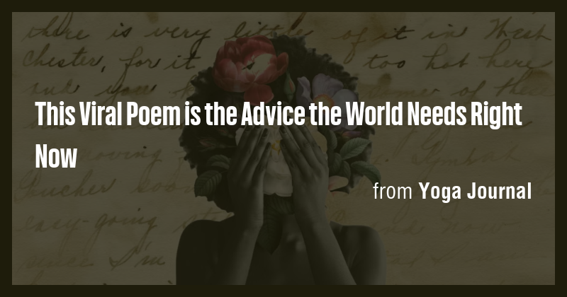 This Viral Poem is the Advice the World Needs Right Now - Briefly