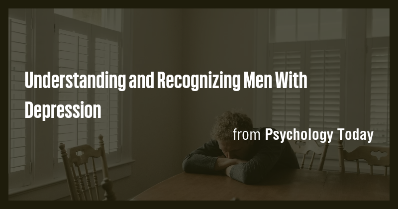 Understanding and Recognizing Men With Depression - Briefly