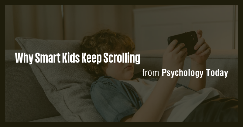 Why Smart Kids Keep Scrolling - Briefly