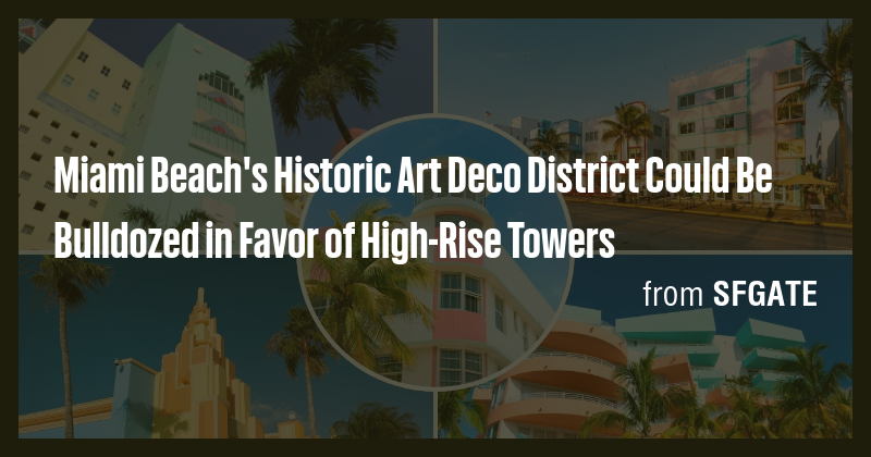 Miami Beach's Historic Art Deco District Could Be Bulldozed in Favor of ...