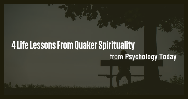 4 Life Lessons From Quaker Spirituality - Briefly