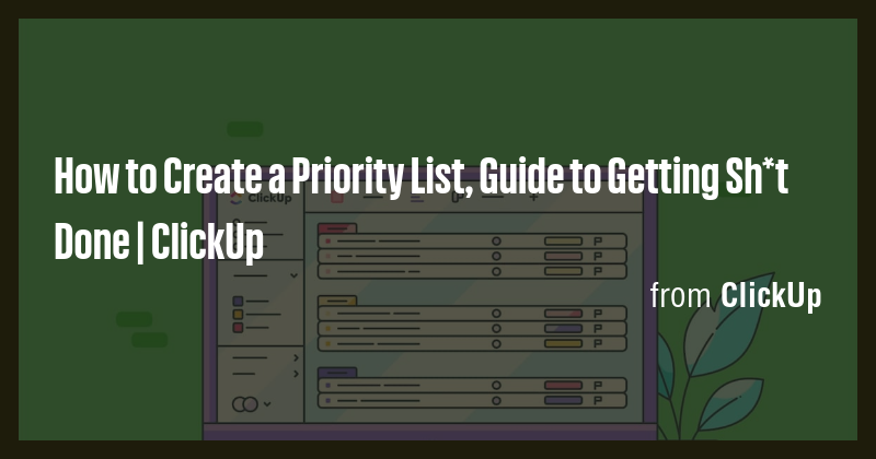 How to Create a Priority List, Guide to Getting Sh*t Done | ClickUp ...