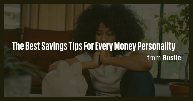 The Best Savings Tips For Every Money Personality - Briefly
