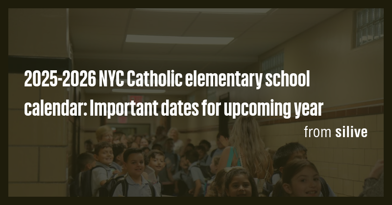 2025-2026 NYC Catholic elementary school calendar: Important dates for ...