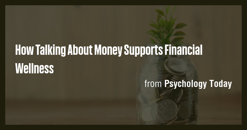 How Talking About Money Supports Financial Wellness - Briefly