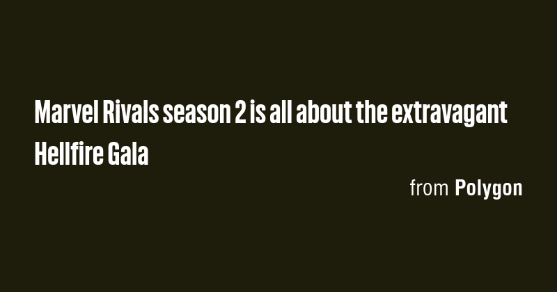 Marvel Rivals season 2 is all about the extravagant Hellfire Gala - Briefly
