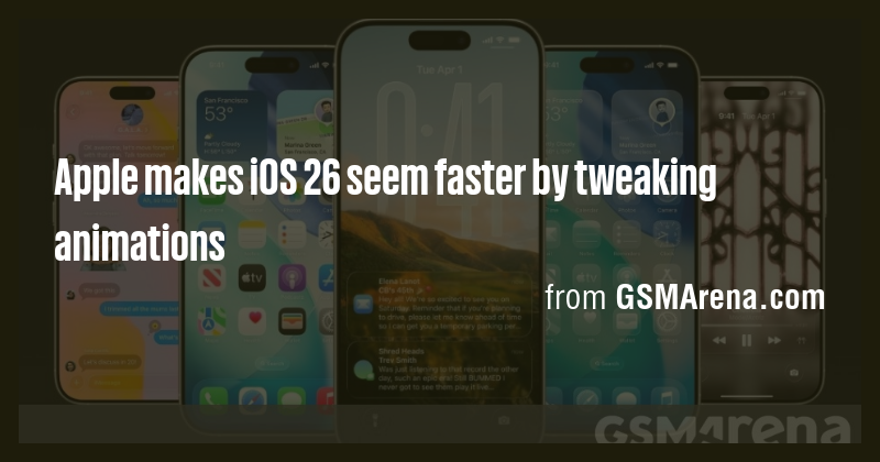 Apple makes iOS 26 seem faster by tweaking animations - Briefly