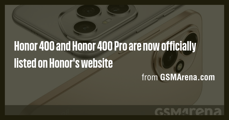 Honor 400 and Honor 400 Pro are now officially listed on Honor's ...
