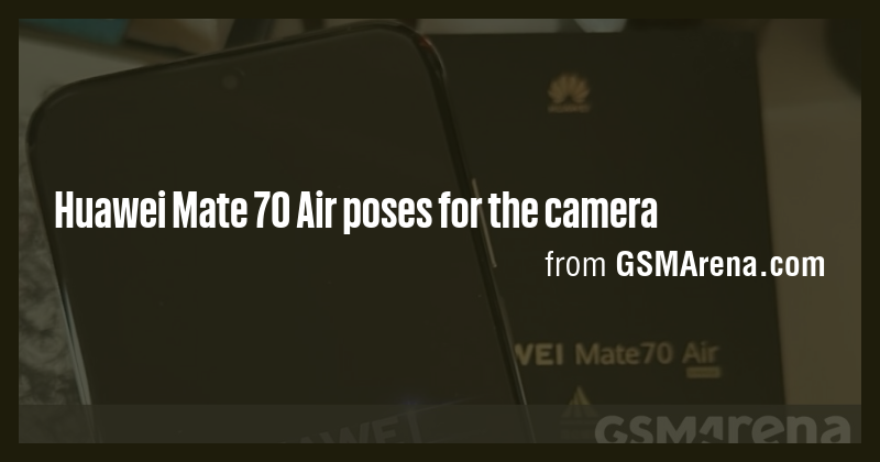 Huawei Mate 70 Air poses for the camera - Briefly