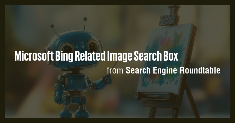 Microsoft Bing Related Image Search Box - Briefly
