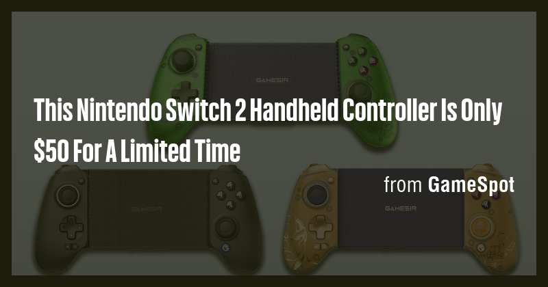 This Nintendo Switch 2 Handheld Controller Is Only $50 For A Limited ...