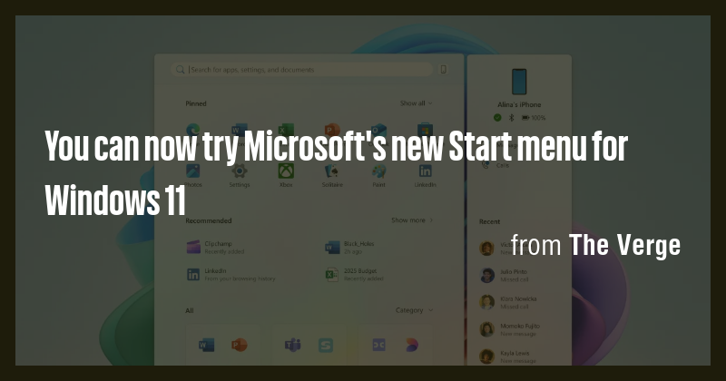 You can now try Microsoft's new Start menu for Windows 11 - Briefly