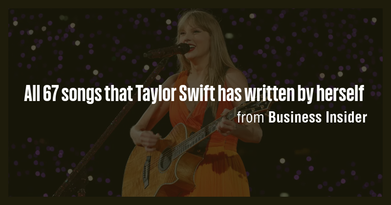 All 67 songs that Taylor Swift has written by herself - Briefly