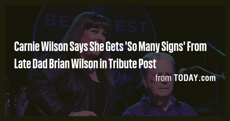 Carnie Wilson Says She Gets 'So Many Signs' From Late Dad Brian Wilson ...