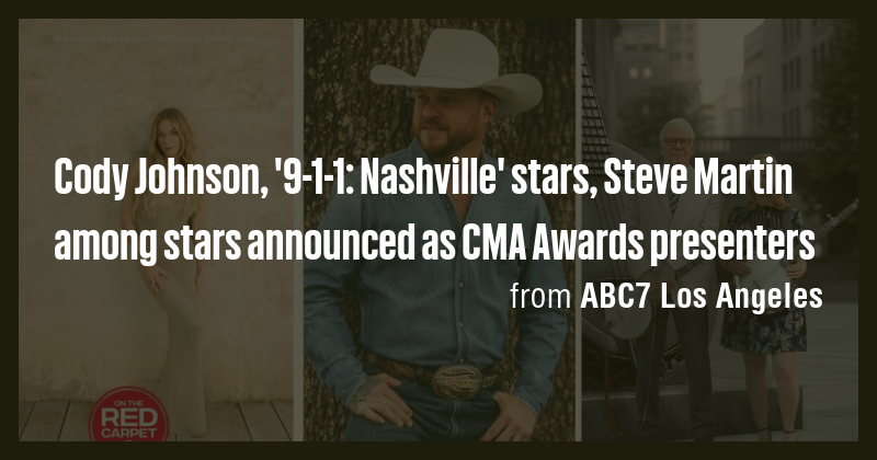 Cody Johnson, '9-1-1: Nashville' stars, Steve Martin among stars ...