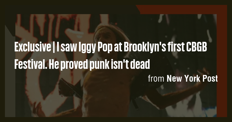 Exclusive | I saw Iggy Pop at Brooklyn's first CBGB Festival. He proved ...