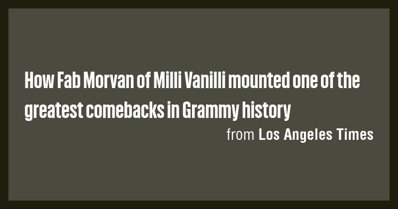 How Fab Morvan of Milli Vanilli mounted one of the greatest comebacks ...