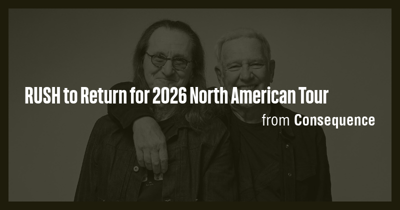 RUSH to Return for 2026 North American Tour - Briefly