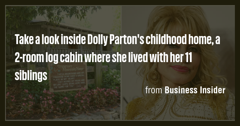 Take a look inside Dolly Parton's childhood home, a 2-room log cabin ...