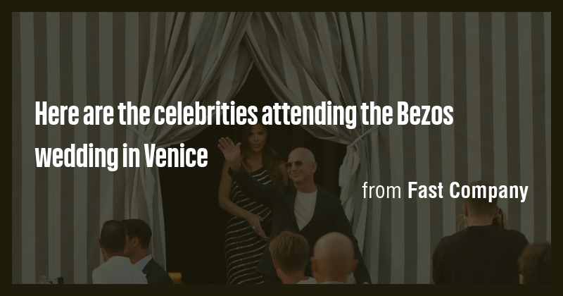 Here are the celebrities attending the Bezos wedding in Venice - Briefly
