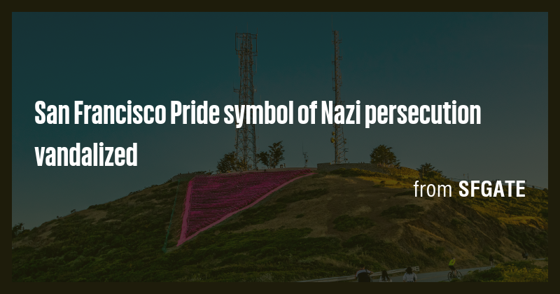 San Francisco Pride symbol of Nazi persecution vandalized - Briefly
