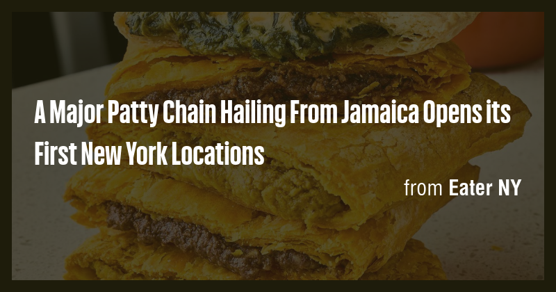 A Major Patty Chain Hailing From Jamaica Opens its First New York ...