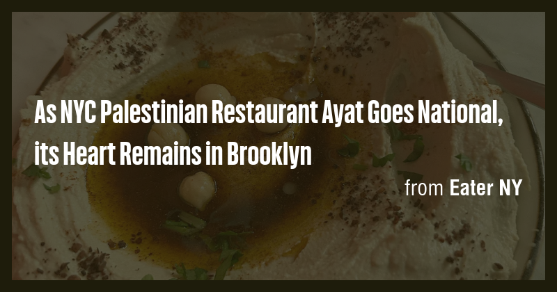 As NYC Palestinian Restaurant Ayat Goes National, its Heart Remains in ...