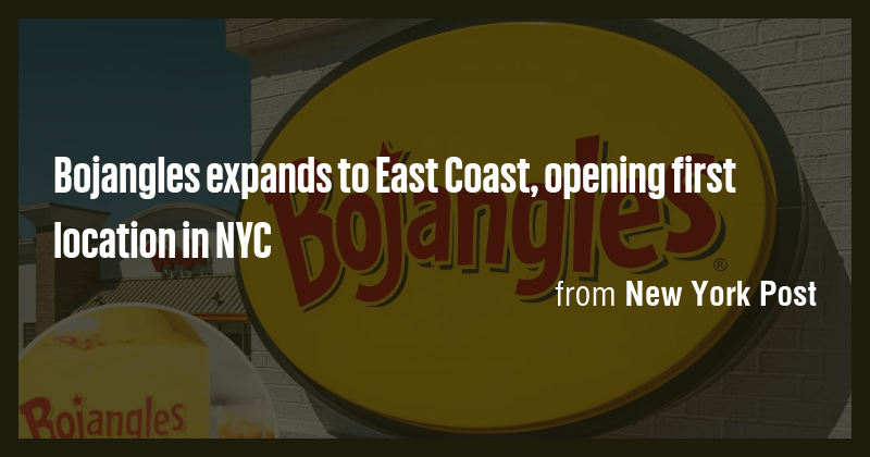 Bojangles expands to East Coast, opening first location in NYC - Briefly