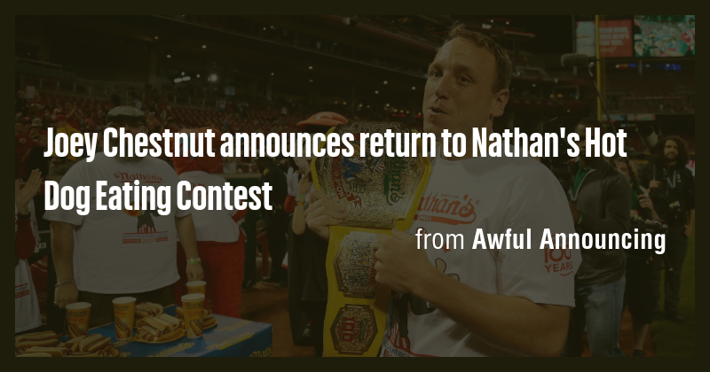 Joey Chestnut announces return to Nathan's Hot Dog Eating Contest - Briefly