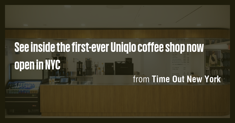 See inside the first-ever Uniqlo coffee shop now open in NYC - Briefly