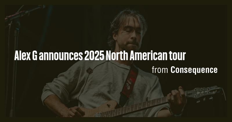 Alex G announces 2025 North American tour - Briefly