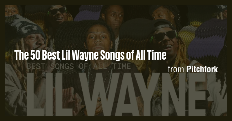 The 50 Best Lil Wayne Songs of All Time - Briefly