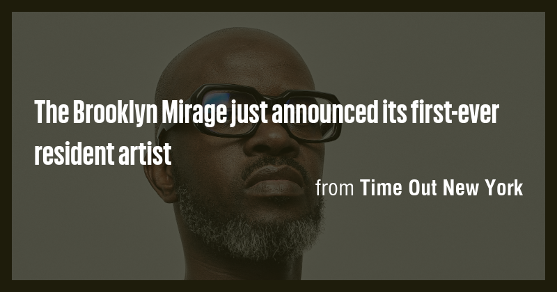 The Brooklyn Mirage just announced its first-ever resident artist - Briefly
