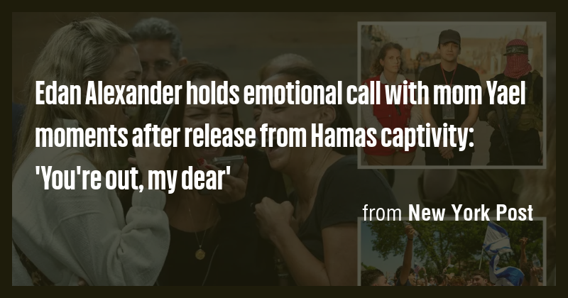 Edan Alexander holds emotional call with mom Yael moments after release ...