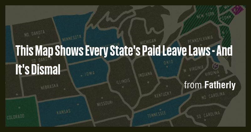 This Map Shows Every State's Paid Leave Laws - And It's Dismal - Briefly