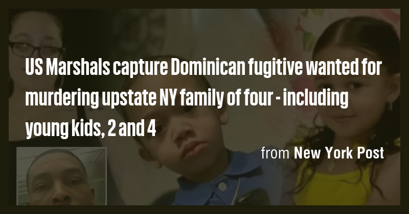 US Marshals capture Dominican fugitive wanted for murdering upstate NY ...