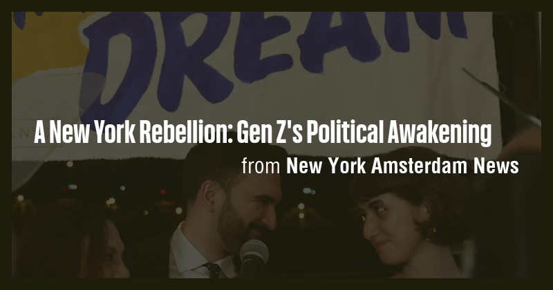 A New York Rebellion: Gen Z's Political Awakening - Briefly