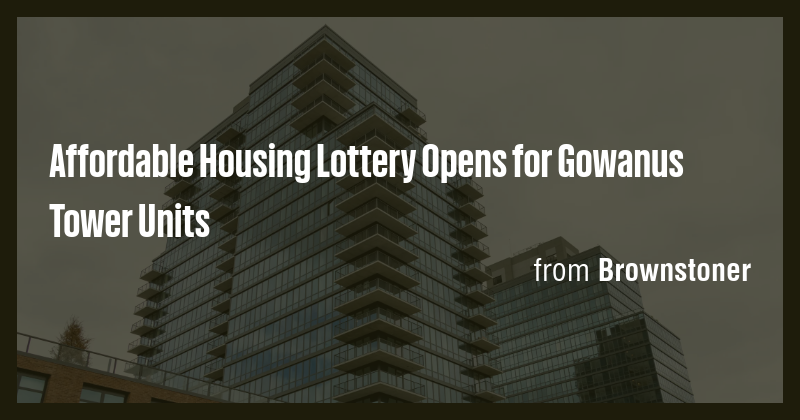 Affordable Housing Lottery Opens for Gowanus Tower Units - Briefly
