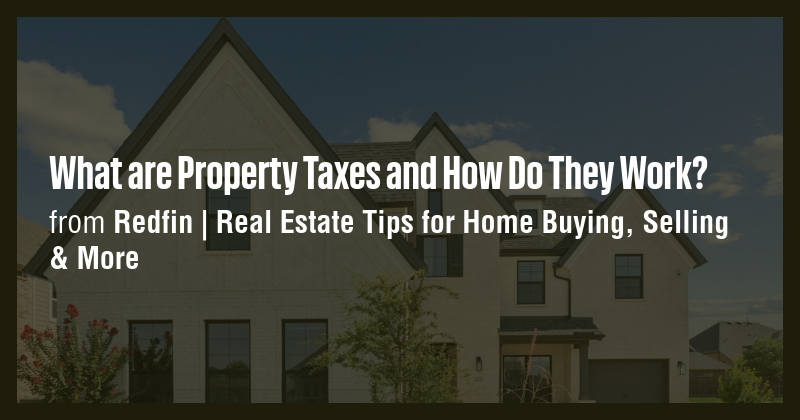 What are Property Taxes and How Do They Work? - Briefly