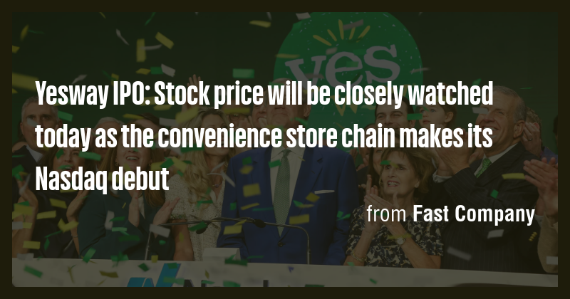 Yesway IPO: Stock price will be closely watched today as the ...