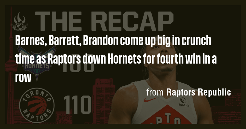 Barnes, Barrett, Brandon come up big in crunch time as Raptors down ...
