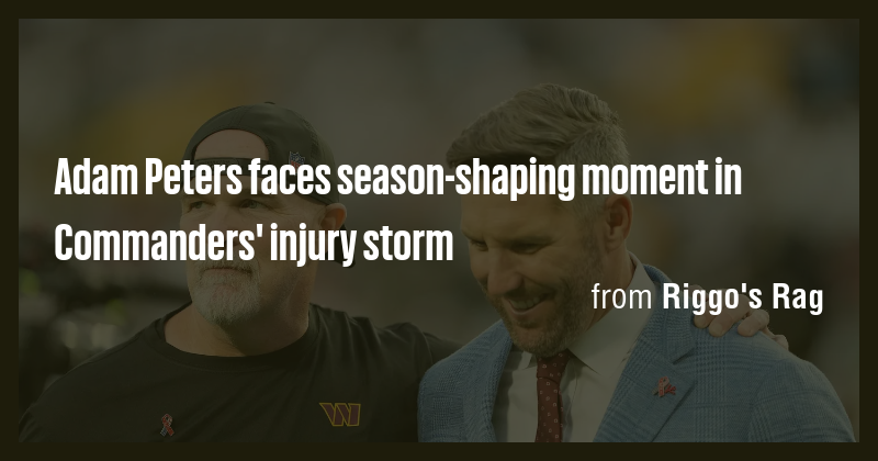 Adam Peters faces season-shaping moment in Commanders' injury storm ...