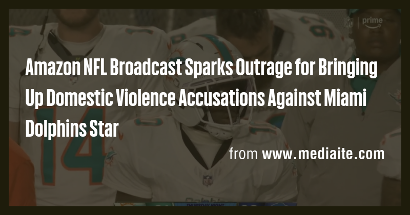 Amazon NFL Broadcast Sparks Outrage for Bringing Up Domestic Violence ...