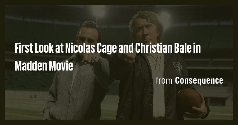 First Look at Nicolas Cage and Christian Bale in Madden Movie - Briefly
