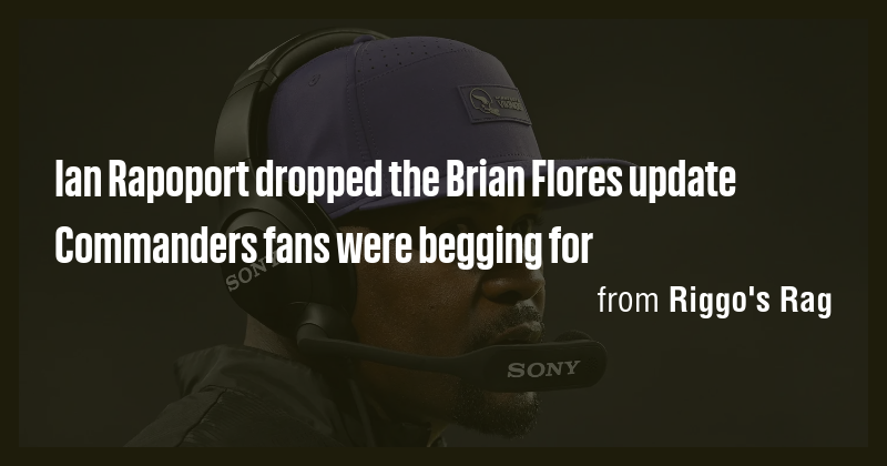 Ian Rapoport dropped the Brian Flores update Commanders fans were ...