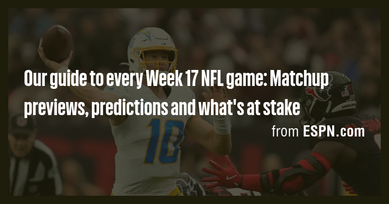 Our guide to every Week 17 NFL game: Matchup previews, predictions and ...
