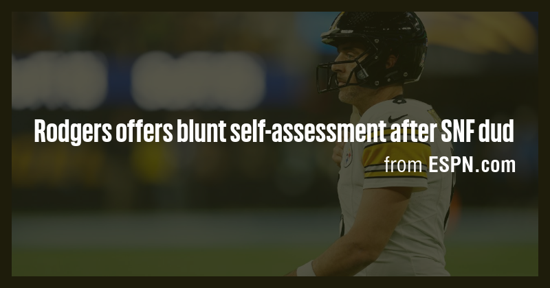 Rodgers offers blunt self-assessment after SNF dud - Briefly