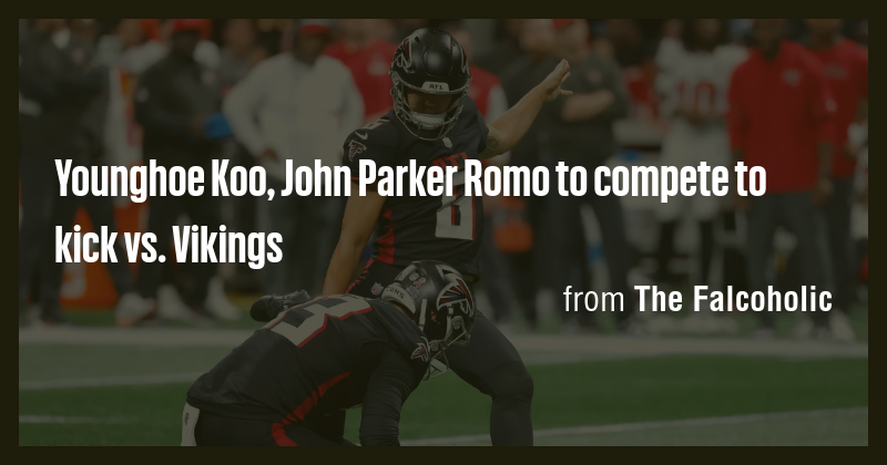 Younghoe Koo, John Parker Romo to compete to kick vs. Vikings - Briefly